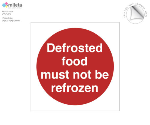 Defrosted food must not be refrozen storage label